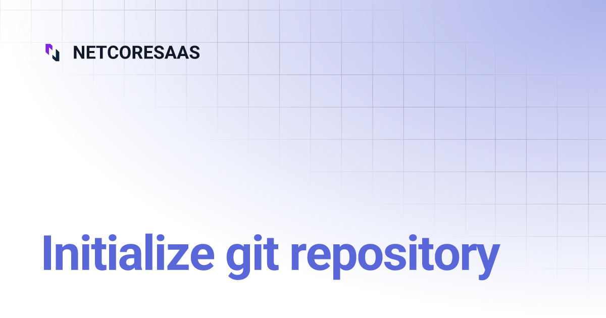 Initialize git repository | NETCORESAAS